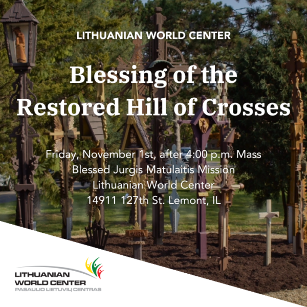 Blessing of the Restored Hill of Crosses at the Lithuanian World Center ...